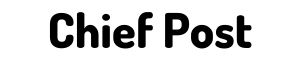 About Us | Chief Post