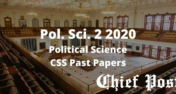 Political Science, Paper-II, 2020 — CSS Past Paper | Chief Post