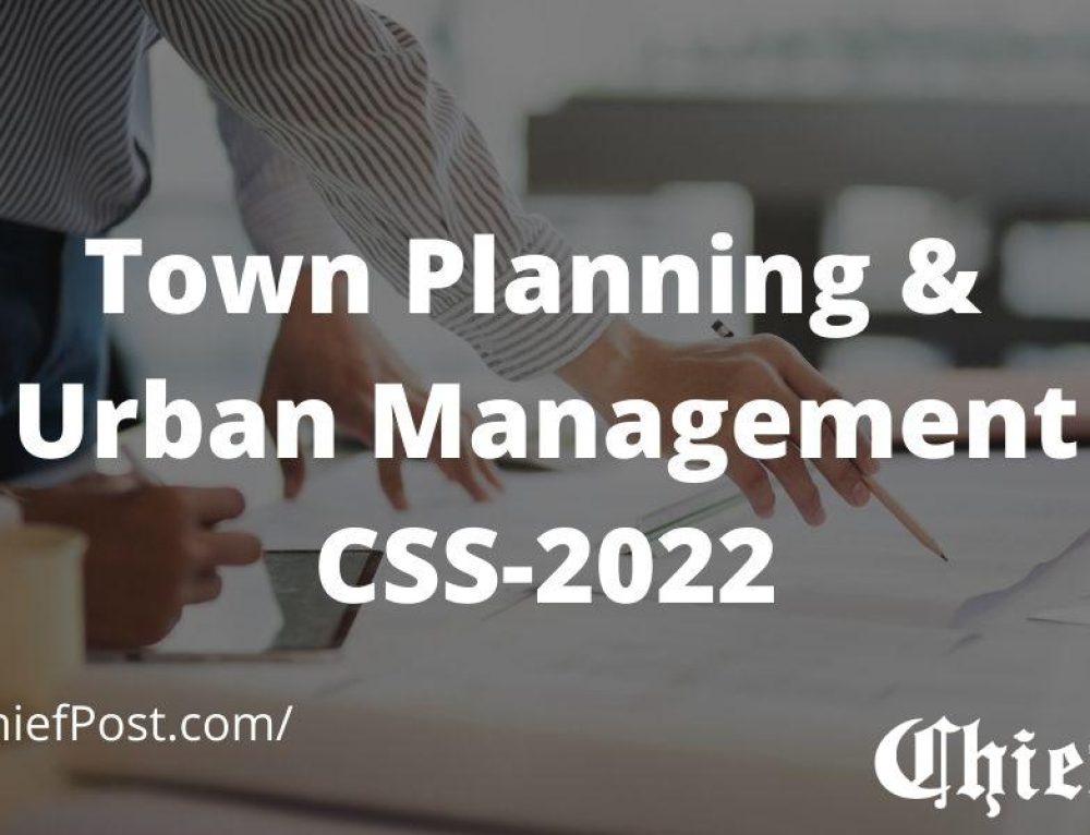 Town Planning & Urban Management 2024 — CSS Past Paper | Chief Post