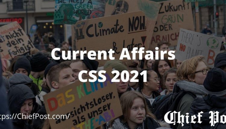 Current Affairs 2021 — CSS Past Paper | Chief Post