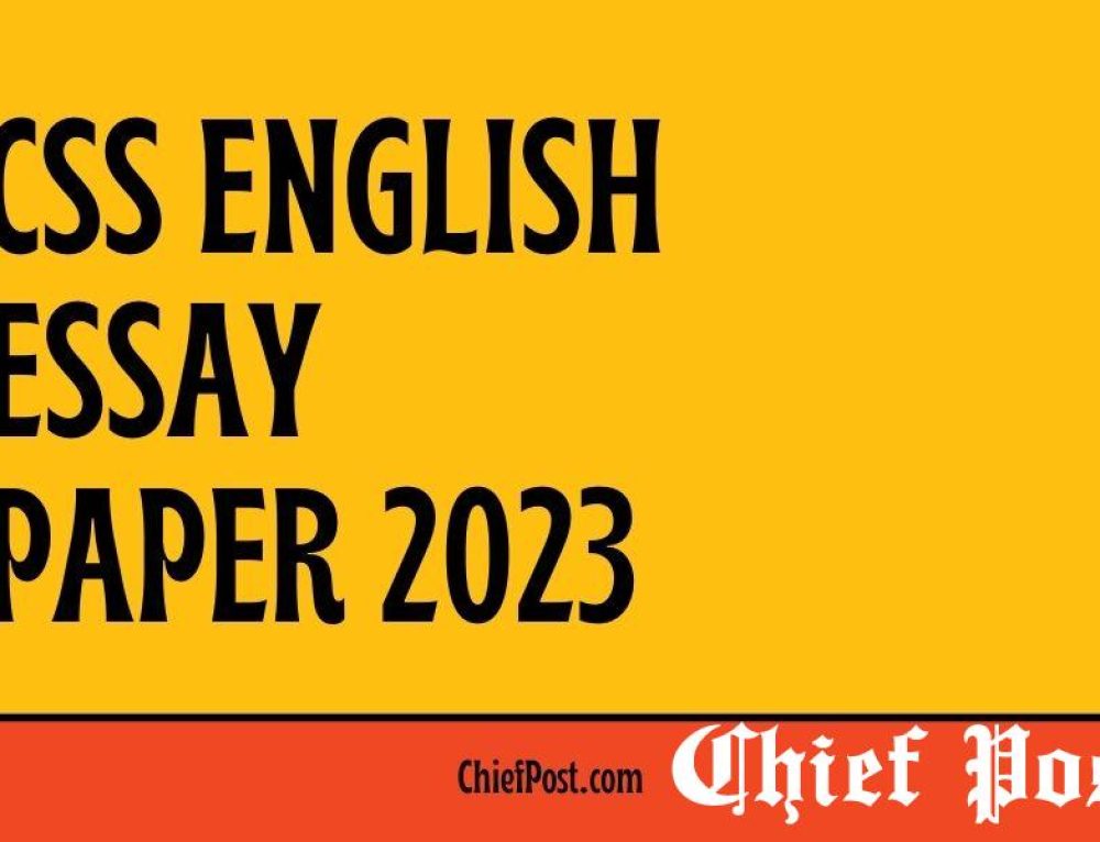 CSS English Essay Paper 2017 | Chief Post